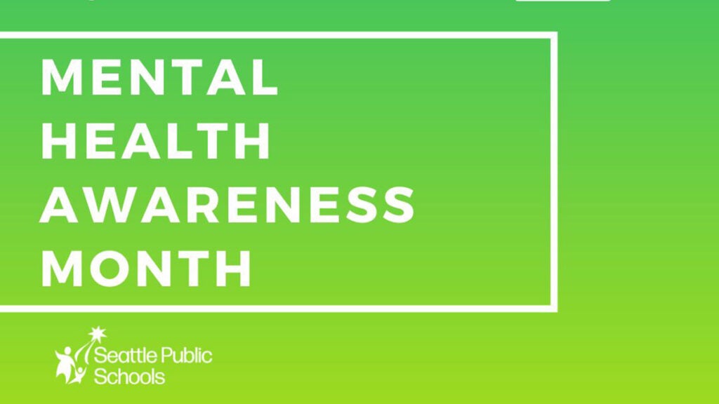 Mental Health Awareness Month - Seattle Public Schools