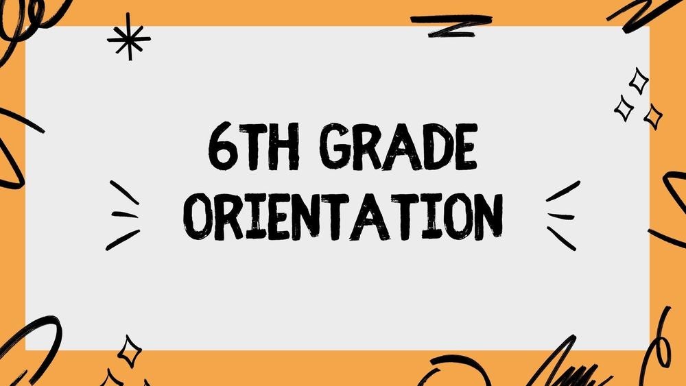 6th Grade Orientation–September 2nd - Madison Middle School